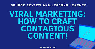 Course : [Viral Marketing and How to Craft Contagious Content] by Coursera | WUZZUF]