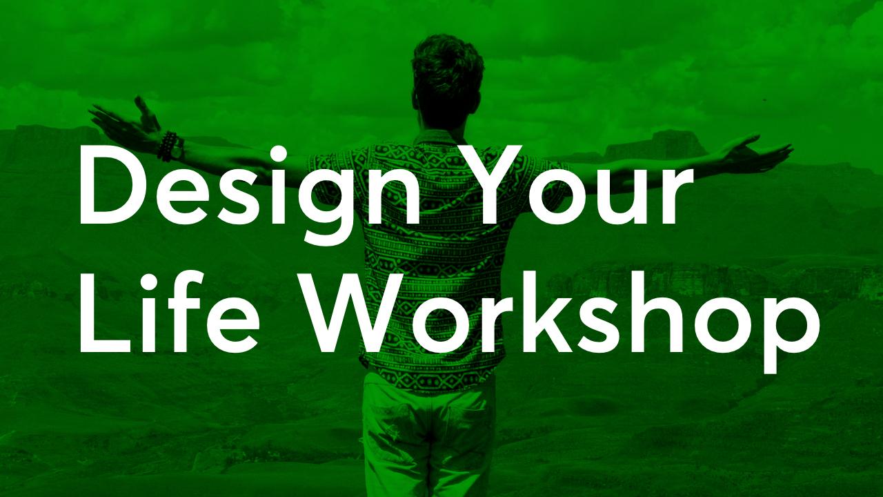 Course : [Design Your Life Workshop] by E-Business School | WUZZUF]