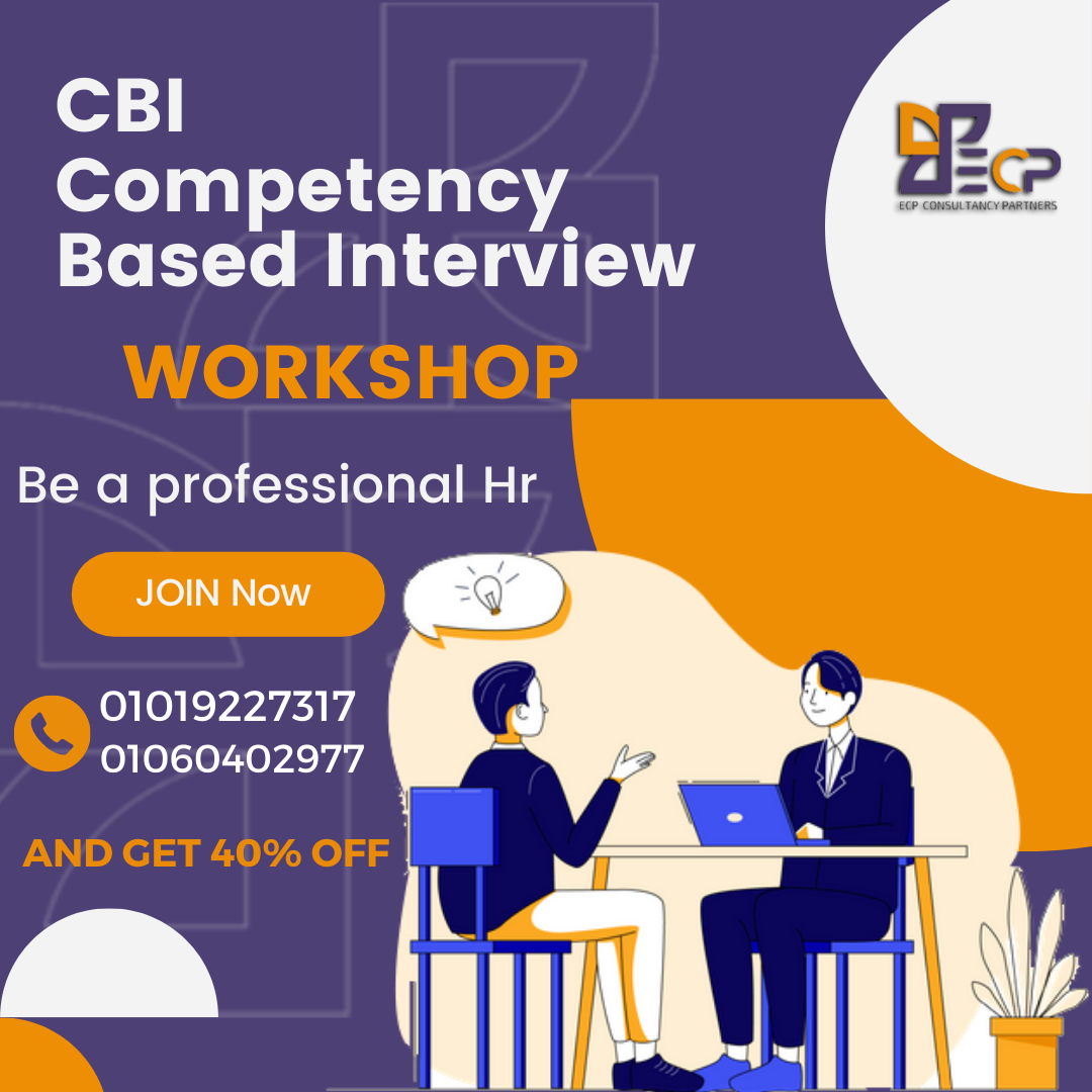 Workshop : [Competency Based Interview "CBI" Workshop] by ECP | WUZZUF]